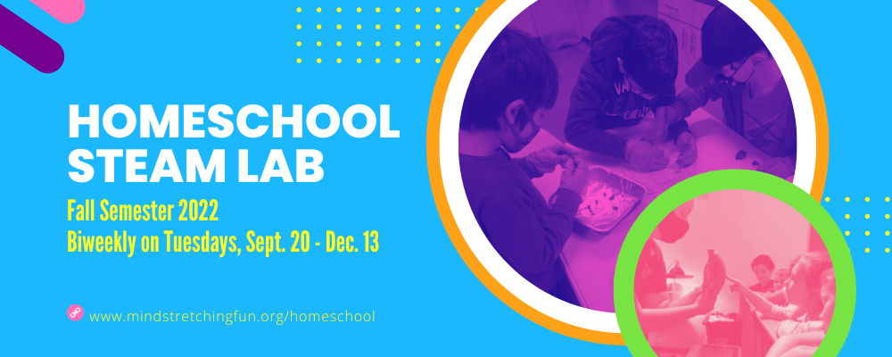 Homeschool STEAM Lab - Sci-Tech Discovery Center